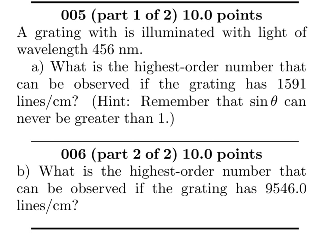 Solved 005 (part 1 ﻿of 2 ) 10.0 ﻿pointsA grating with is | Chegg.com