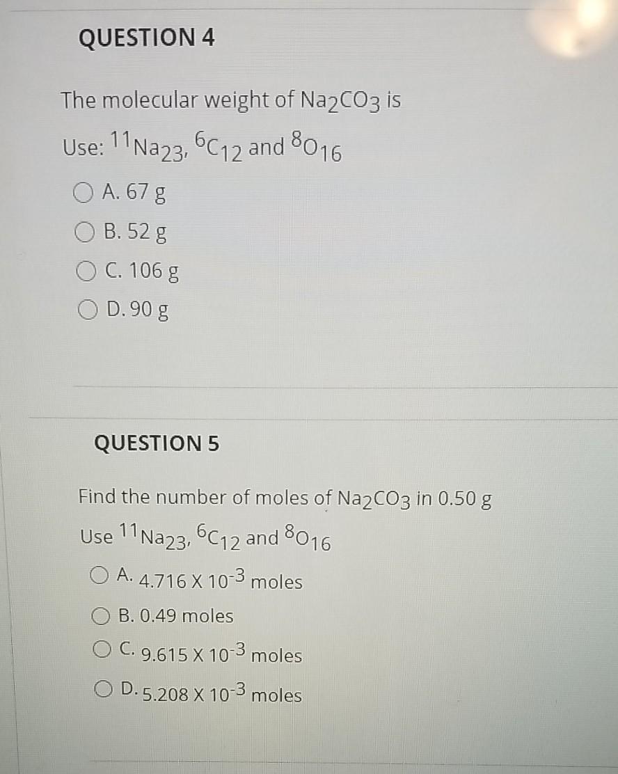 Solved QUESTION 4 The molecular weight of Na2CO3 is Use: 11 | Chegg.com