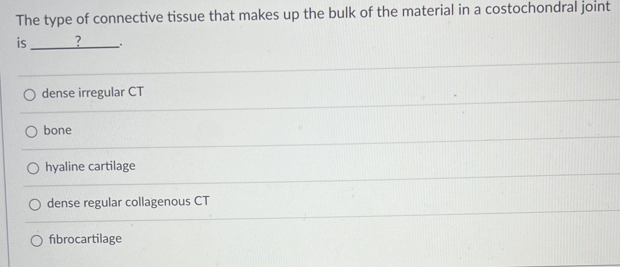 Solved The type of connective tissue that makes up the bulk | Chegg.com
