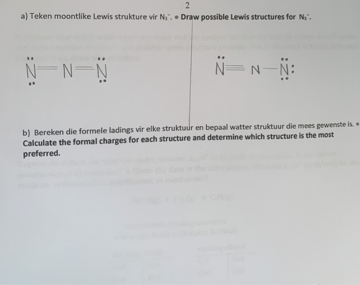 Solved 2 a) Teken moontlike Lewis strukture vir N3.. Draw | Chegg.com