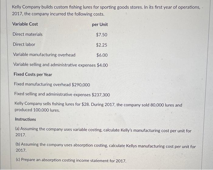 Solved Kelly Company builds custom fishing lures for | Chegg.com