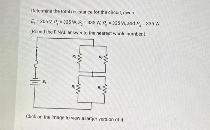 Solved Determine the total resistance for the circuit, | Chegg.com