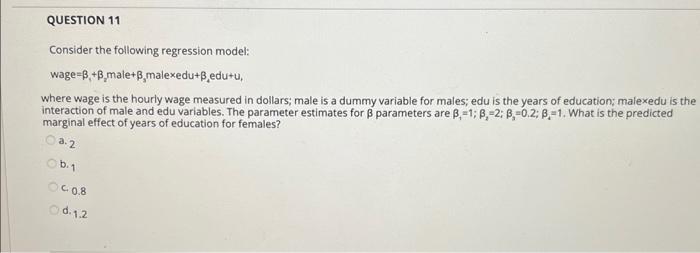 Solved Consider the following regression model: wage =β1+β2 | Chegg.com