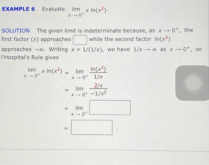 EXAMPLE 6 Evaluate limx→0+xln(x2). SOLUTION The given | Chegg.com
