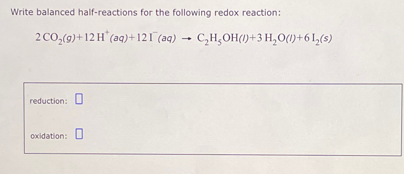 Solved Write balanced half-reactions for the following redox | Chegg.com