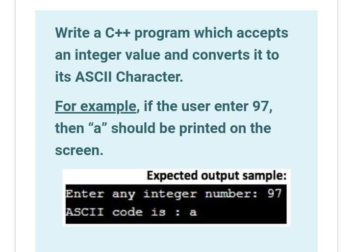 Solved Write a C++ program which accepts an integer value | Chegg.com