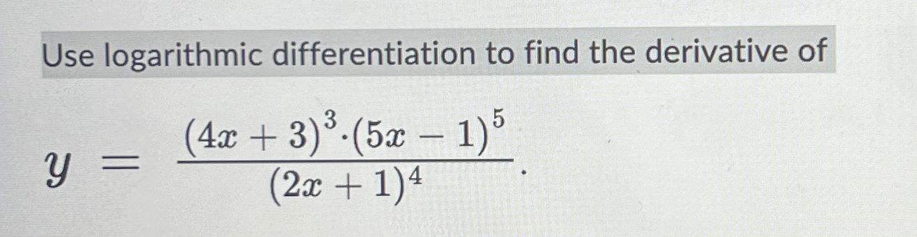 Solved Use logarithmic differentiation to find the | Chegg.com