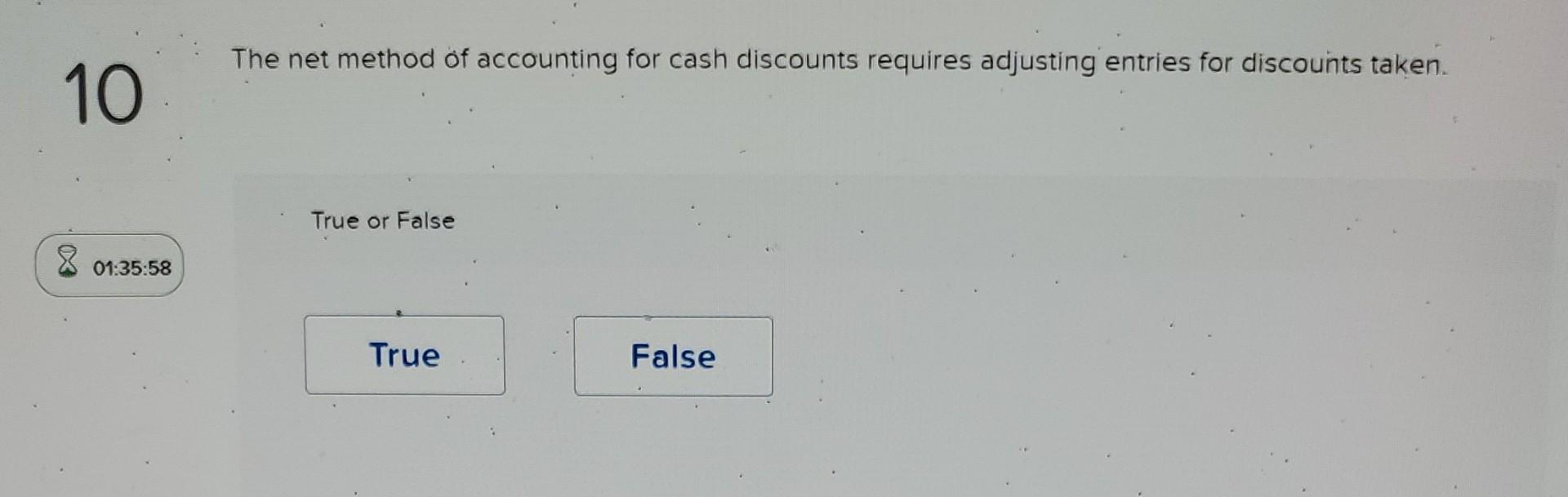 Solved The net method of accounting for cash discounts | Chegg.com