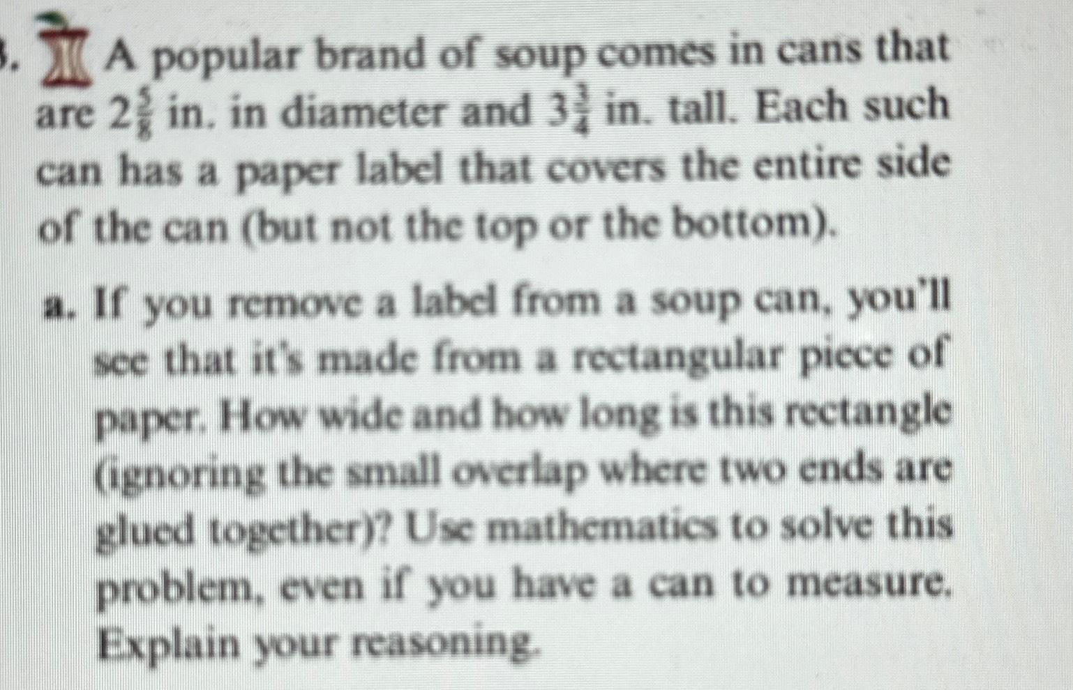Solved II A popular brand of soup comes in cans that are 258 | Chegg.com