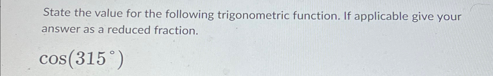 State the value for the following trigonometric | Chegg.com