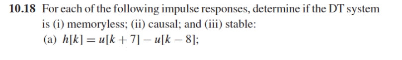 Solved 10.18 ﻿For each of the following impulse responses, | Chegg.com