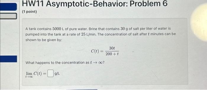 Solved HW11 Asymptotic-Behavior: Problem 6 (1 point) A tank | Chegg.com
