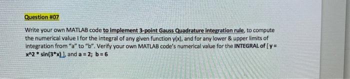 Solved Question #07 Write your own MATLAB code to implement | Chegg.com