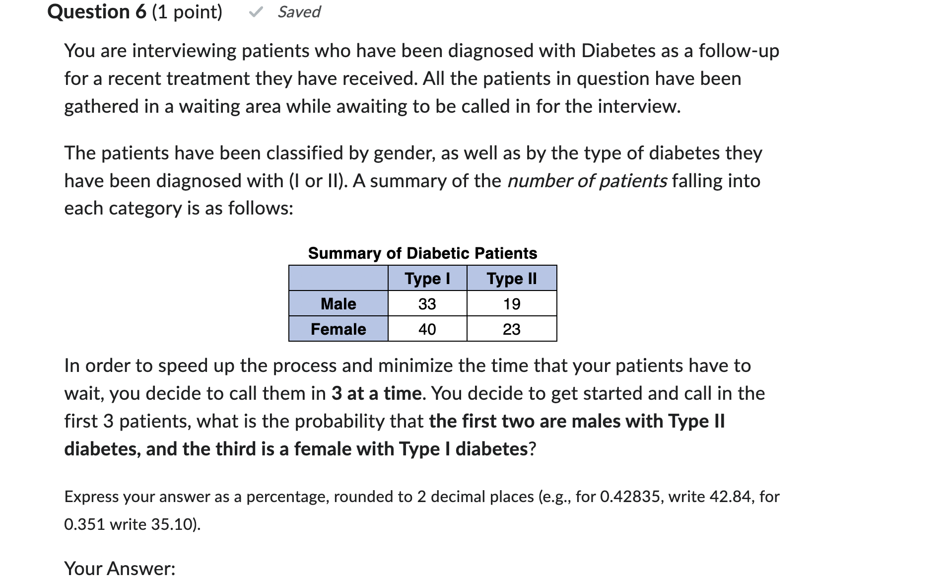 Solved Question 6 (1 ﻿point)You are interviewing patients | Chegg.com