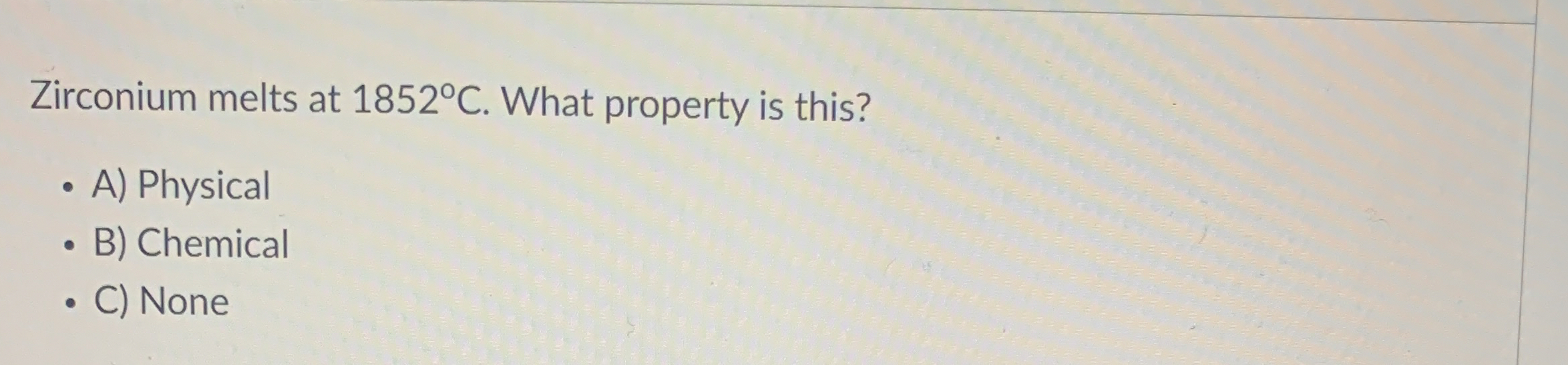 Solved Is Zirconium melts at 1852°C ﻿A chemical change | Chegg.com