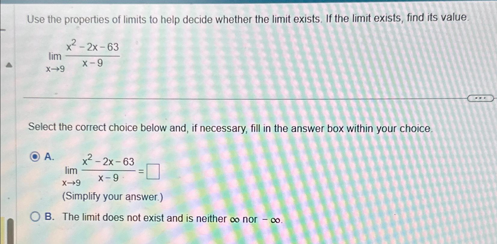 Solved Use the properties of limits to help decide whether | Chegg.com