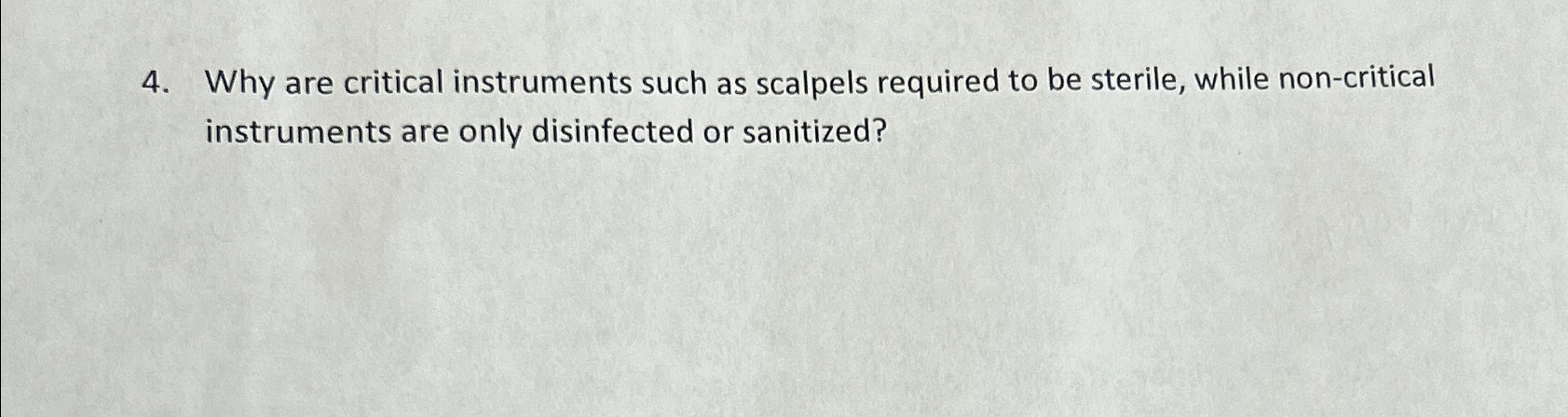 Solved Why are critical instruments such as scalpels | Chegg.com