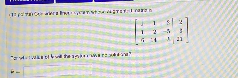 Solved (10 points) Consider a linear system whose augmented | Chegg.com