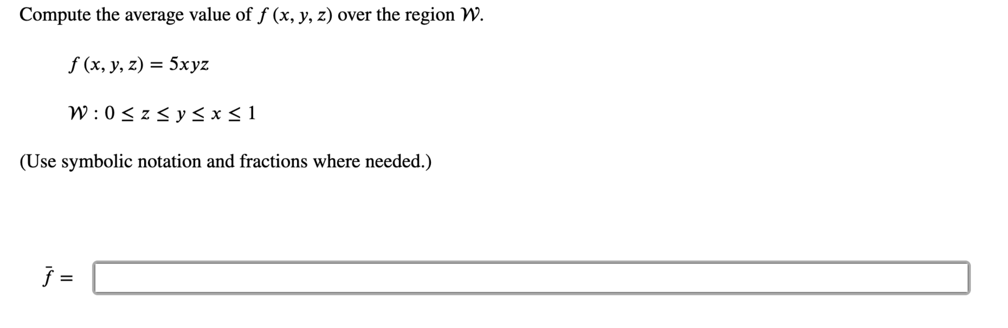 Solved Compute the average value of f(x,y,z) ﻿over the | Chegg.com