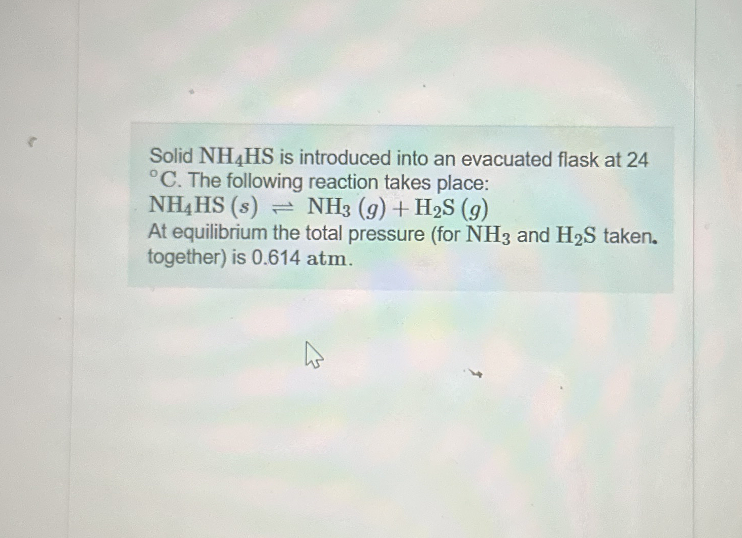 Solved Solid NH4HS ﻿is introduced into an evacuated flask at | Chegg.com