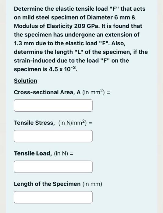 Solved Determine the elastic tensile load "F" that acts on | Chegg.com