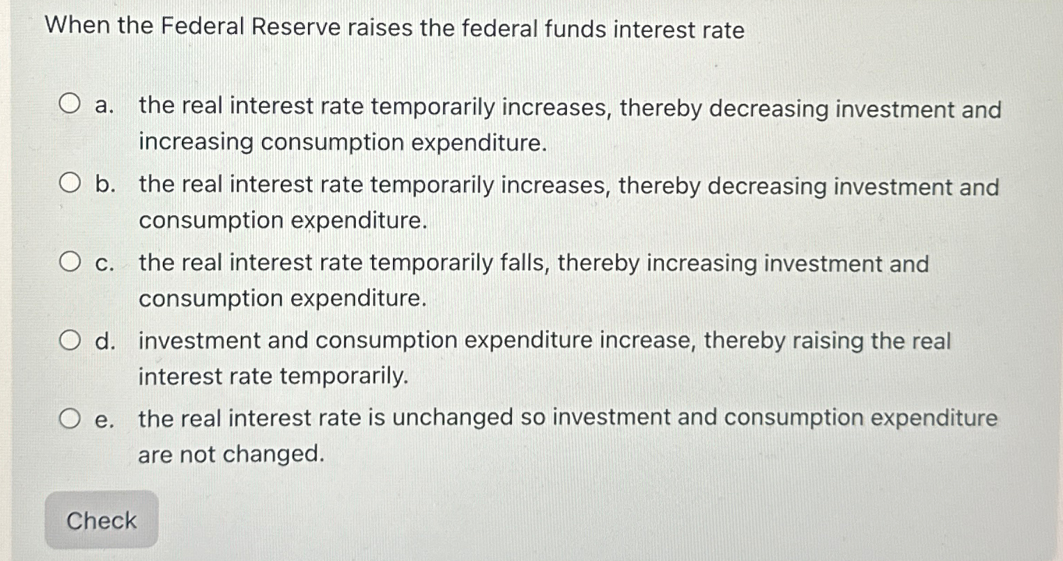 Solved When the Federal Reserve raises the federal funds | Chegg.com
