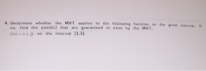 Solved 4. Determine whether the MVT applies to the following | Chegg.com