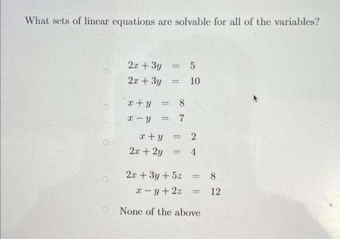 Solved What sets of linear equations are solvable for all of | Chegg.com