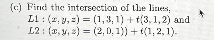 Solved (c) Find the intersection of the lines, | Chegg.com