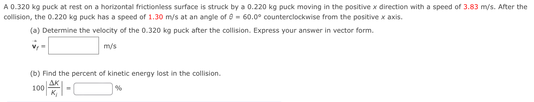 Solved A 0.320kg ﻿puck at rest on a horizontal frictionless | Chegg.com