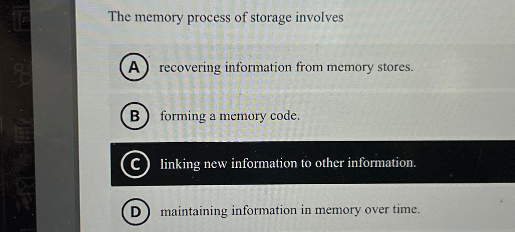 Solved The memory process of storage involvesrecovering | Chegg.com