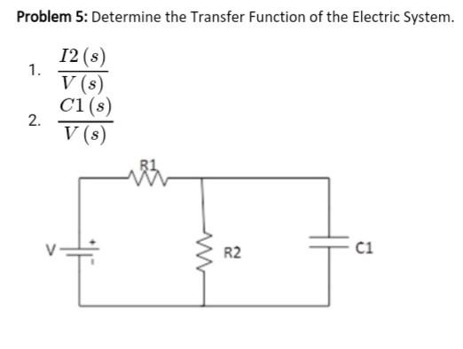 Solved Problem 5: Determine the Transfer Function of the | Chegg.com