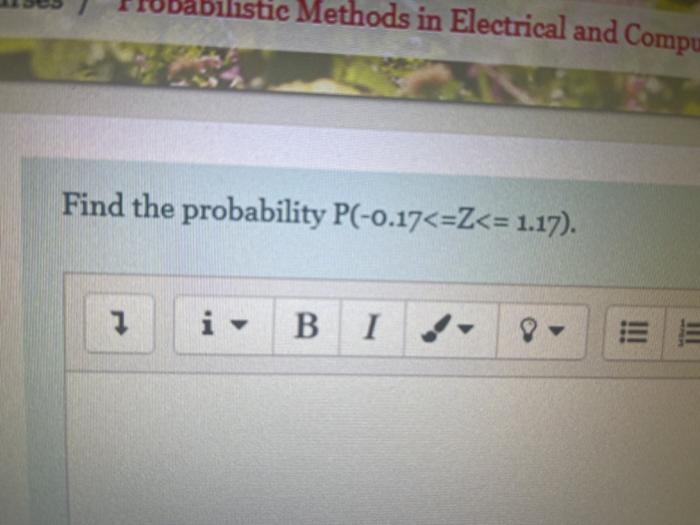Solved Find the probability P(Z >-3-35). 1 i BI- Ili | Chegg.com