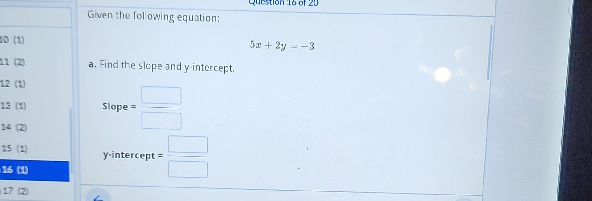 Solved Given the following equation: 5x+2y=−3 a. Find the | Chegg.com