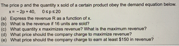 Solved The price p and the quantity x sold of a certain | Chegg.com