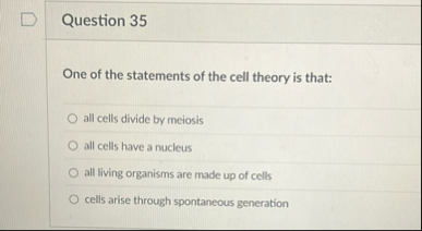 Solved Question 35One of the statements of the cell theory | Chegg.com