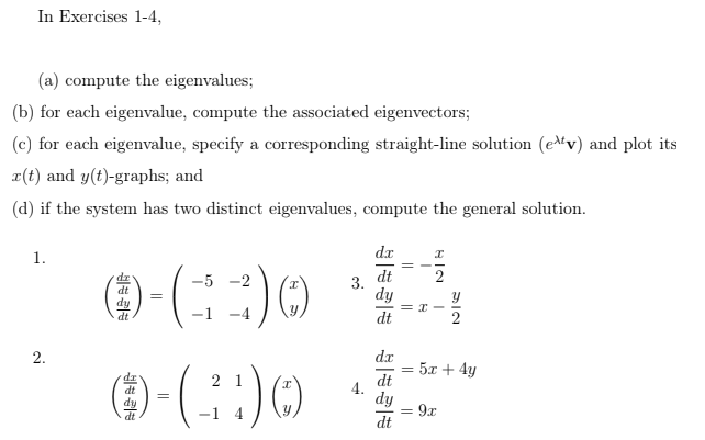 Solved In ﻿Exercises 1-4,(a) ﻿compute the eigenvalues;(b) | Chegg.com