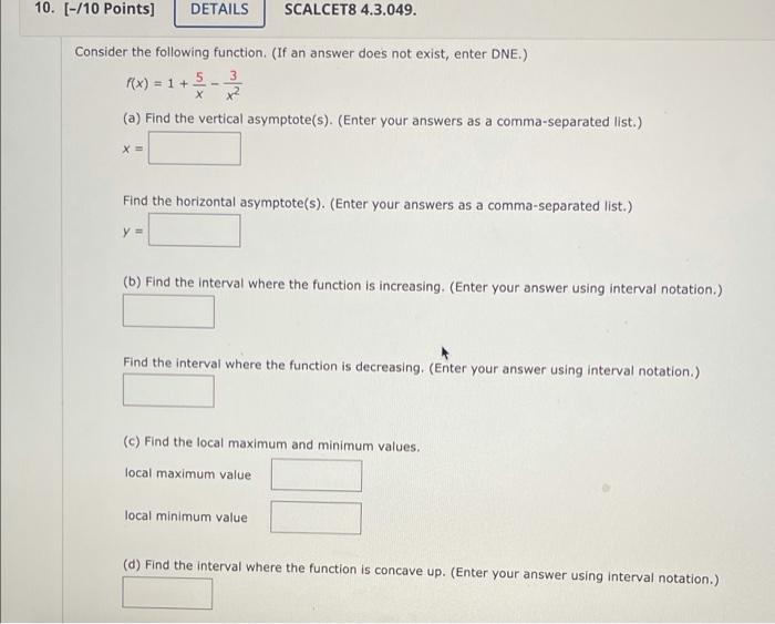 Solved 10. [-/10 Points] DETAILS SCALCET8 4.3.049. Consider | Chegg.com