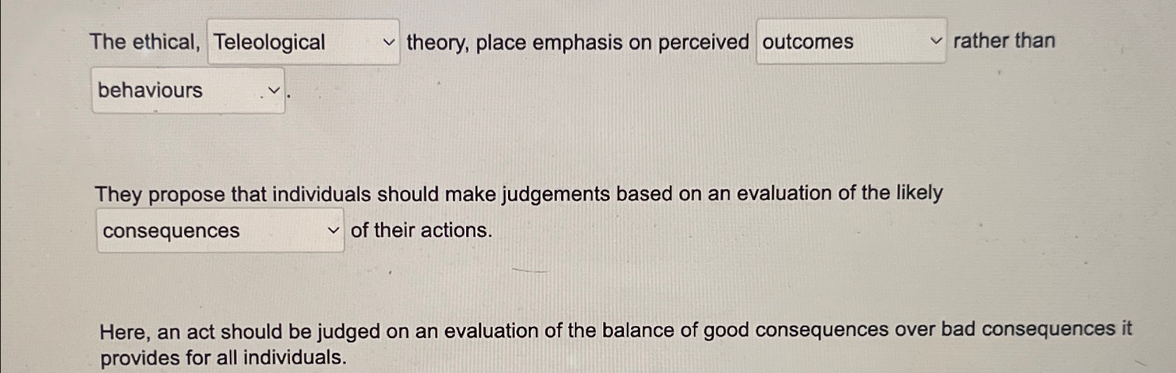 Solved The ethical, Teleological theory, place emphasis on | Chegg.com
