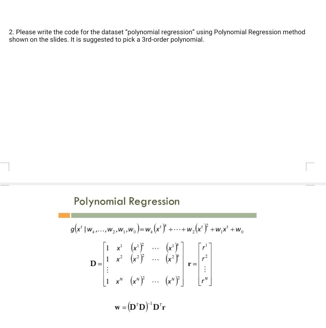 Solved 2. Please write the code for the dataset "polynomial | Chegg.com
