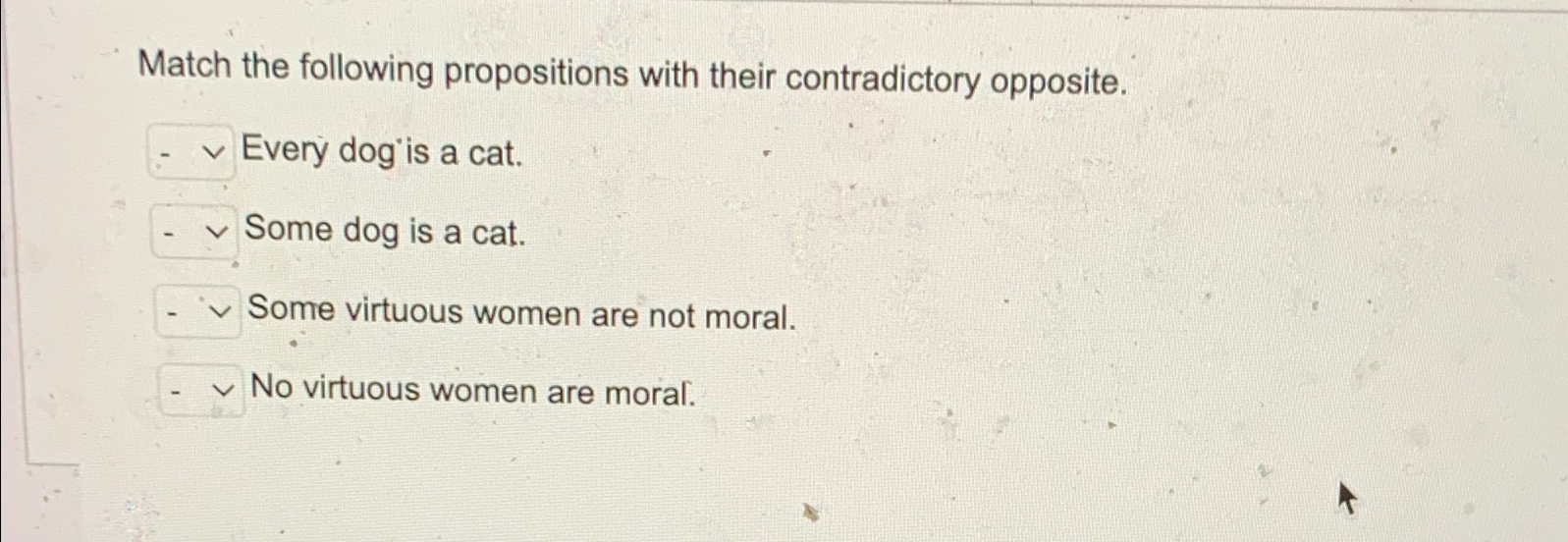 Solved Match the following propositions with their | Chegg.com