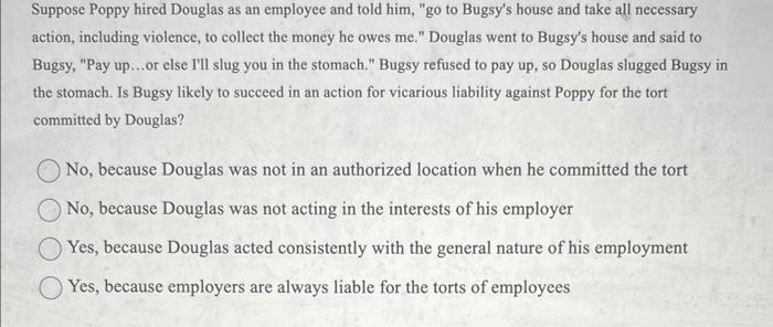 Solved Suppose Poppy hired Douglas as an employee and told | Chegg.com