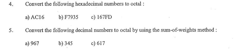 Solved 4. Convert the following hexadecimal numbers to octal | Chegg.com