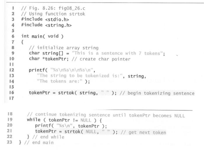 Solved 1 // Fig. 8.26: figo8_26.C 2 // Using function strtok | Chegg.com