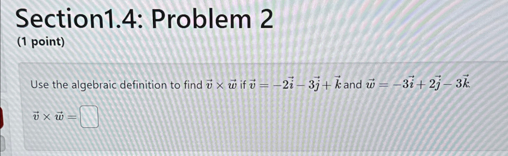 Solved Section1.4: Problem 2(1 ﻿point)Use the algebraic | Chegg.com