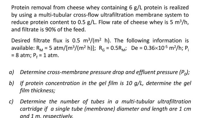 Solved Protein removal from cheese whey containing 6 g/L | Chegg.com