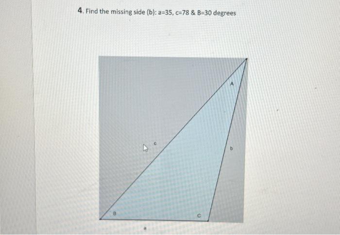 Solved I THUMBS UPFind the missing side (b): a=35, c-78 & | Chegg.com
