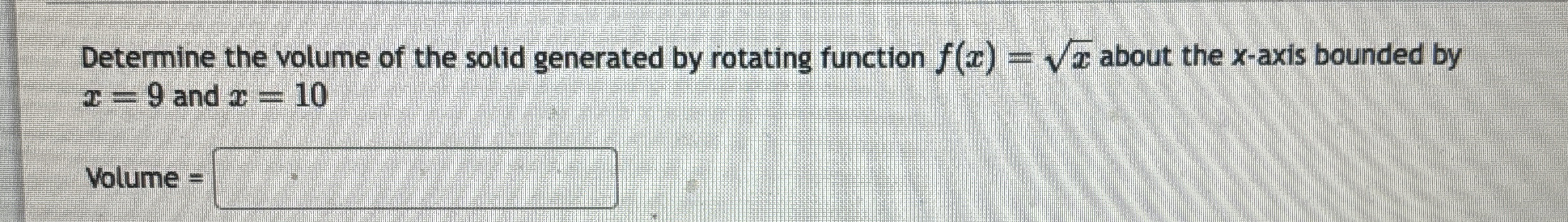 Solved Determine the volume of the solid generated by | Chegg.com