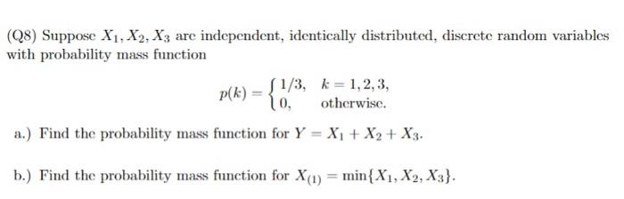 Solved (Q8) Suppose X1,X2,X3 are independent, identically | Chegg.com
