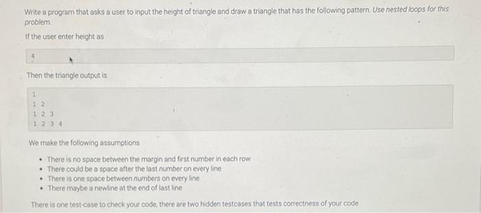 Solved Write A Program That Asks A User To Input The Height 6054
